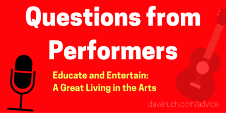 How to Get Gigs: Questions from Performers - Dave Ruch